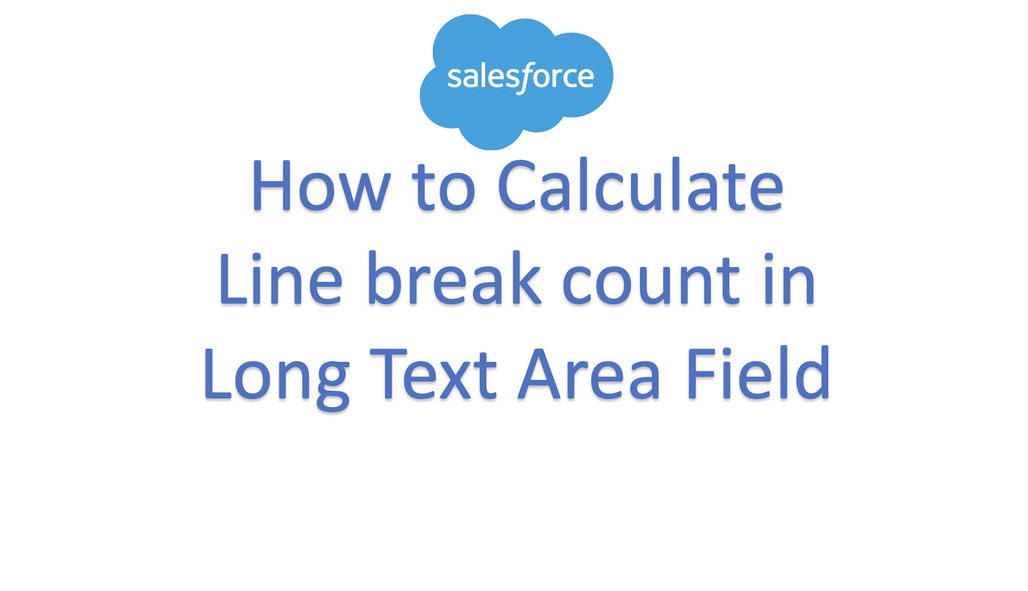 Get Line Count Of Long Text Area Salesforce SAi Memo